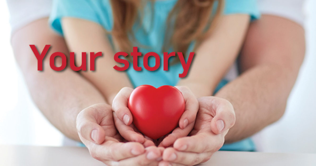Have a story you’d like to share? • Heart Research Institute