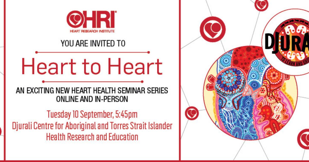 Heart to Heart seminar • Heart Research Institute